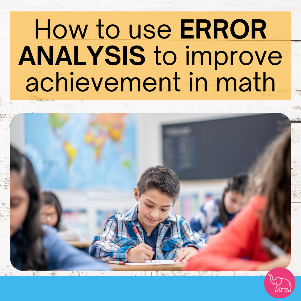 Raise Achievement in Math Using Error Analysis - Jumping Elephant Math